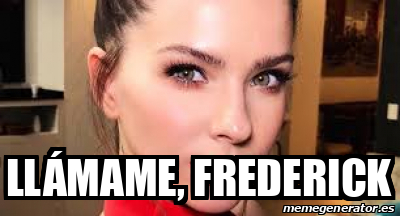 Meme Personalizado - Llámame, Frederick - 32463001