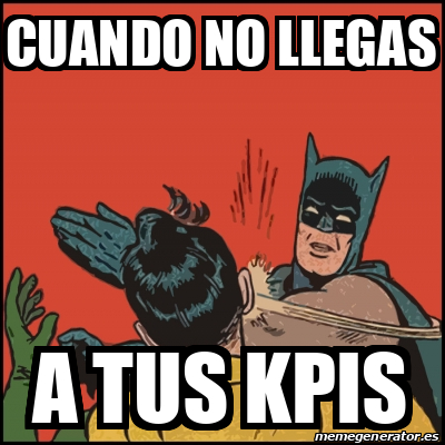 Meme Batman slaps Robin - Cuando no llegas a tus KPIs - 32463362