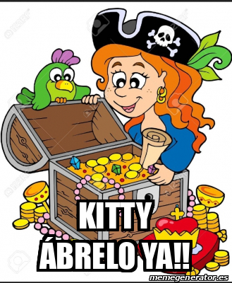 Meme Personalizado - Kitty ábrelo ya!! - 32463624