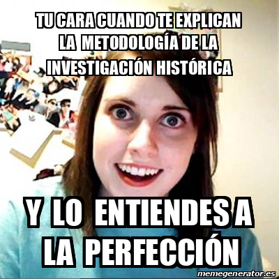 Meme Overly Attached Girlfriend - tu cara cuando te explican LA ...