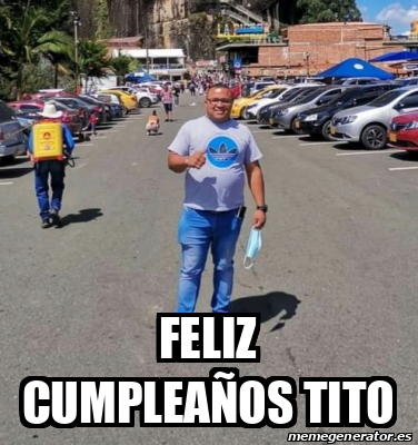 Meme Personalizado - Feliz cumpleaños tito - 32465485