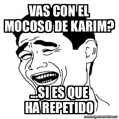 Meme Yao Ming 2 - Vas con el mocoso de Karim? ...si es que ha repetido ...