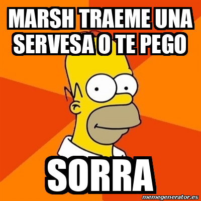 Meme Homer - mARSH TRAEME una servesa o te pego sorra - 32472104