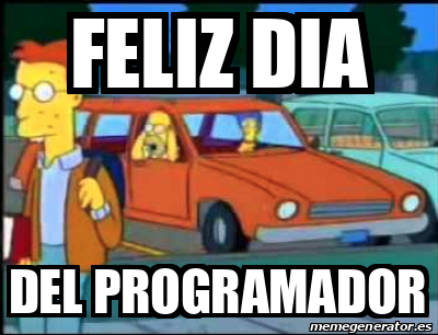 Meme Personalizado - feliz dia del programador - 32472206
