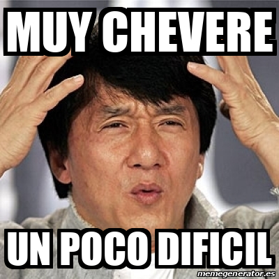 Meme Jackie Chan - MUY CHEVERE UN POCO DIFICIL - 32472367