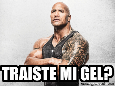 Meme Personalizado - traiste mi gel? - 32472565