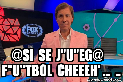 Meme Personalizado - @si se j"u"eg@ f"u"tbol cheeeh' ... .. - 32473035