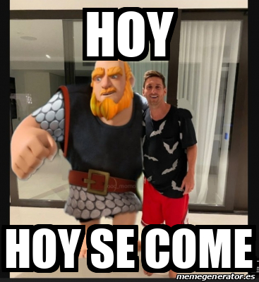 Meme Personalizado - HOY HOY SE COME - 32473176