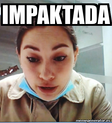 Meme Personalizado - Impaktada - 32473799