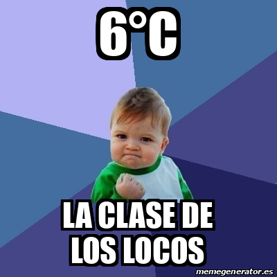 Meme Bebe Exitoso - 6°C La clase de los locos - 32475047
