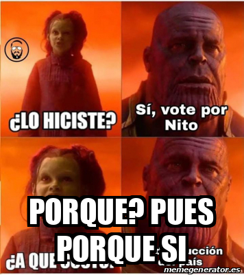 Meme Personalizado - Porque? pues porque si - 32475108