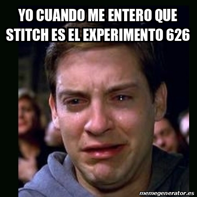 Meme crying peter parker - Yo cuando me entero que Stitch es el ...