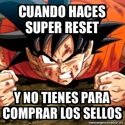Meme Personalizado - cuando haces super reset y no tienes para comprar ...