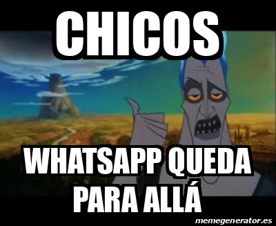 Meme Personalizado - Chicos WhatsApp queda para allá - 32477194