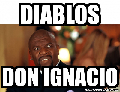 Meme Personalizado - Diablos Don ignacio - 32478272