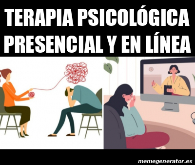 Meme Personalizado - Terapia psicológica presencial y en Línea - 32478521