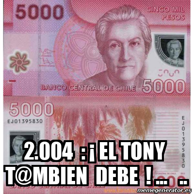 Meme Personalizado - 2.004 : ¡ el tony t@mbien debe ! ... .. - 32478590