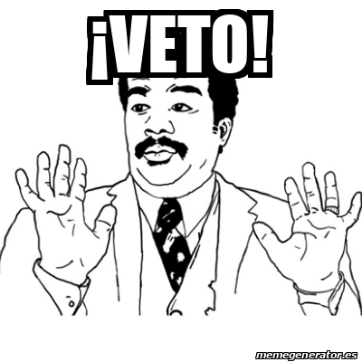 Meme Ay Si - ¡Veto! - 32478697