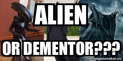 Meme Personalizado - Alien or dementor??? - 32479072
