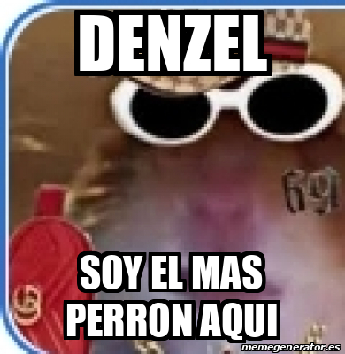 Meme Personalizado - Denzel Soy el mas perron aqui - 32479595