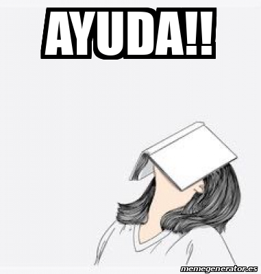 Meme Personalizado - Ayuda!! - 32479978