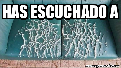 Meme Personalizado - has escuchado a - 32480332