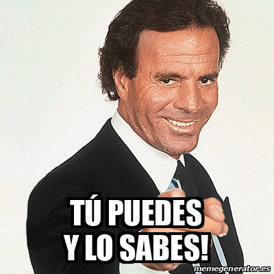 Meme Julio Iglesias - tú puedes y lo sabes! - 32480609