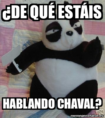Meme Personalizado - ¿De qué estáis hablando chaval? - 32482741