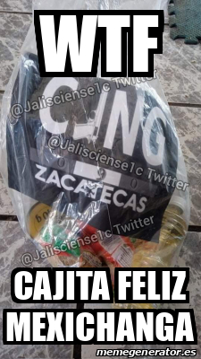 Meme Personalizado - WTF Cajita feliz mexichanga - 32484027