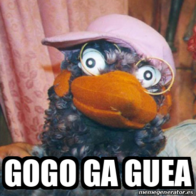 Meme Personalizado - Gogo ga guea - 32484047