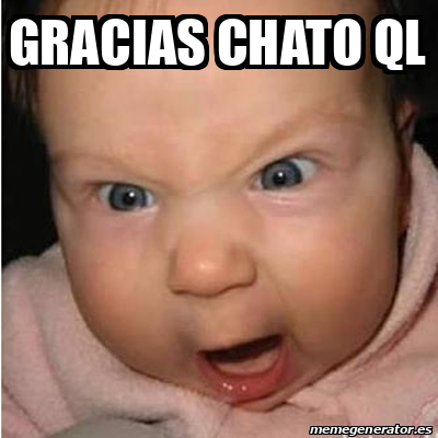 Meme Bebe furioso - Gracias chato ql - 32485166