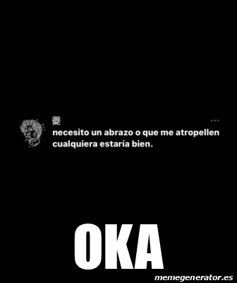 Meme Personalizado - Oka - 32488821