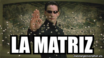 Meme Personalizado - La matriz - 32488878