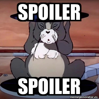 Meme Personalizado - SPOILER Spoiler - 32489341