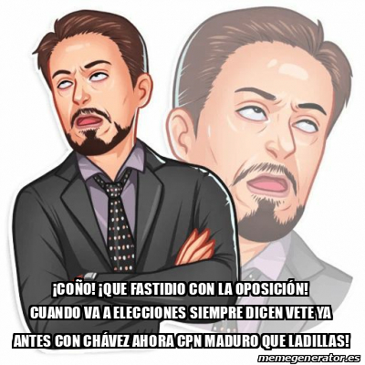 Meme Personalizado - ¡Coño! ¡Que fastidio con la oposición! Cuando va a ...