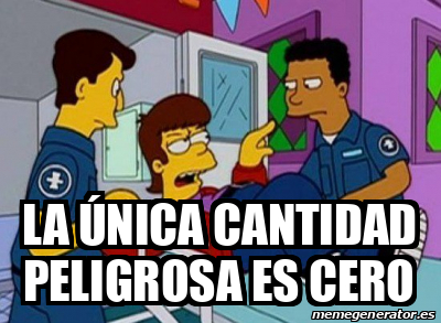 Meme Personalizado - La única cantidad peligrosa es cero - 32490193