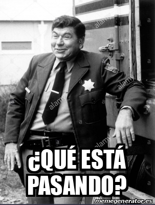 Meme Personalizado - ¿Qué está pasando? - 32491519