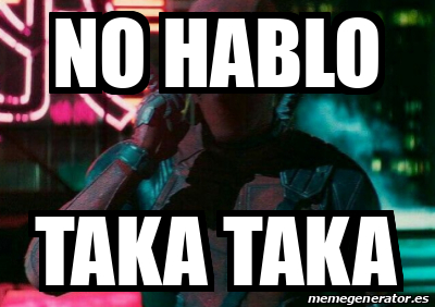 Meme Personalizado - no hablo taka taka - 32492015