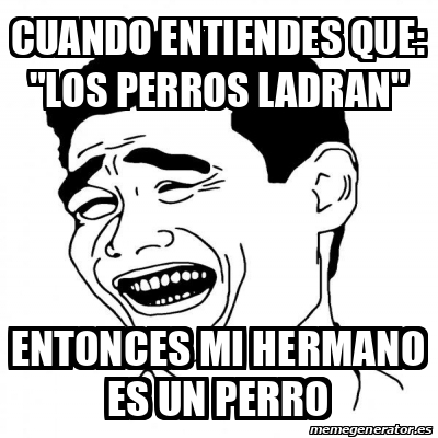 Meme Yao Ming 2 - Cuando entiendes que: "Los perros ladran" Entonces mi ...