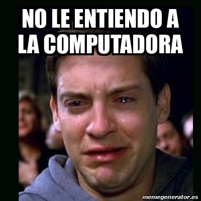 Meme crying peter parker - no le entiendo a la computadora - 32493440