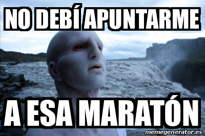 Meme Personalizado - No debí apuntarme A esa maratón - 32494105