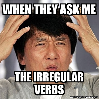Meme Jackie Chan - When they ask me The irregular verbs - 32494525