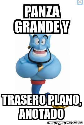 Meme Personalizado - Panza grande y Trasero plano, anotado - 32494862