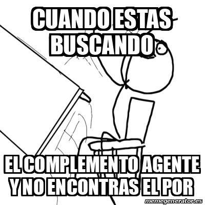 Meme Desk Flip Rage Guy - Cuando estas buscando el complemento agente y ...