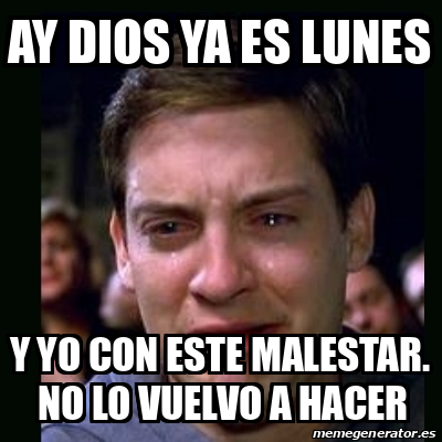 Meme crying peter parker - ay dios ya es lunes y yo con este malestar ...