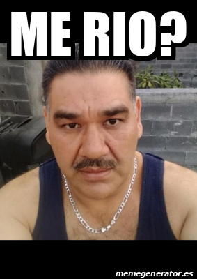 Meme Personalizado - Me rio? - 32498347
