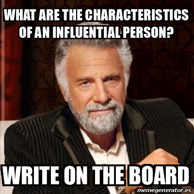 Meme Most interesting man - What are the characteristics of an ...