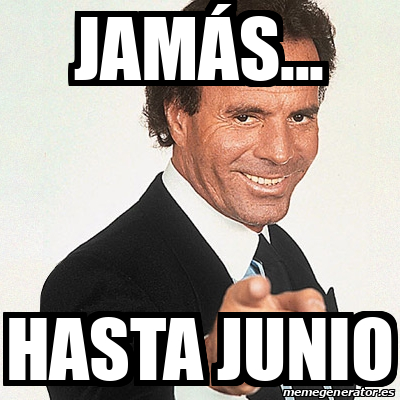 Meme Julio Iglesias - Jamás... hasta junio - 32050768