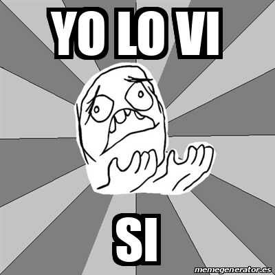 Meme Whyyy - yo lo vi si - 32051388