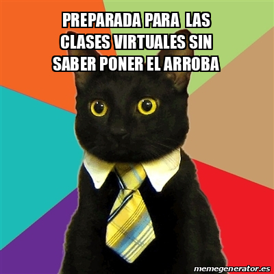 Meme Business Cat - preparada para las clases virtuales sin saber poner ...